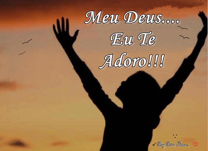 Bia Lima: Te Adoro Meu Deus!!!