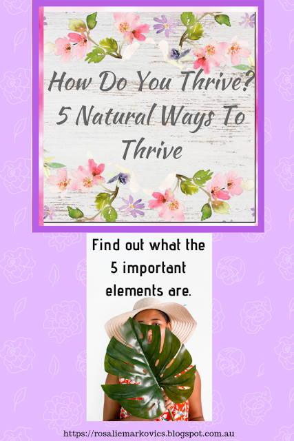 How do you thrive?-5 natural ways to thrive