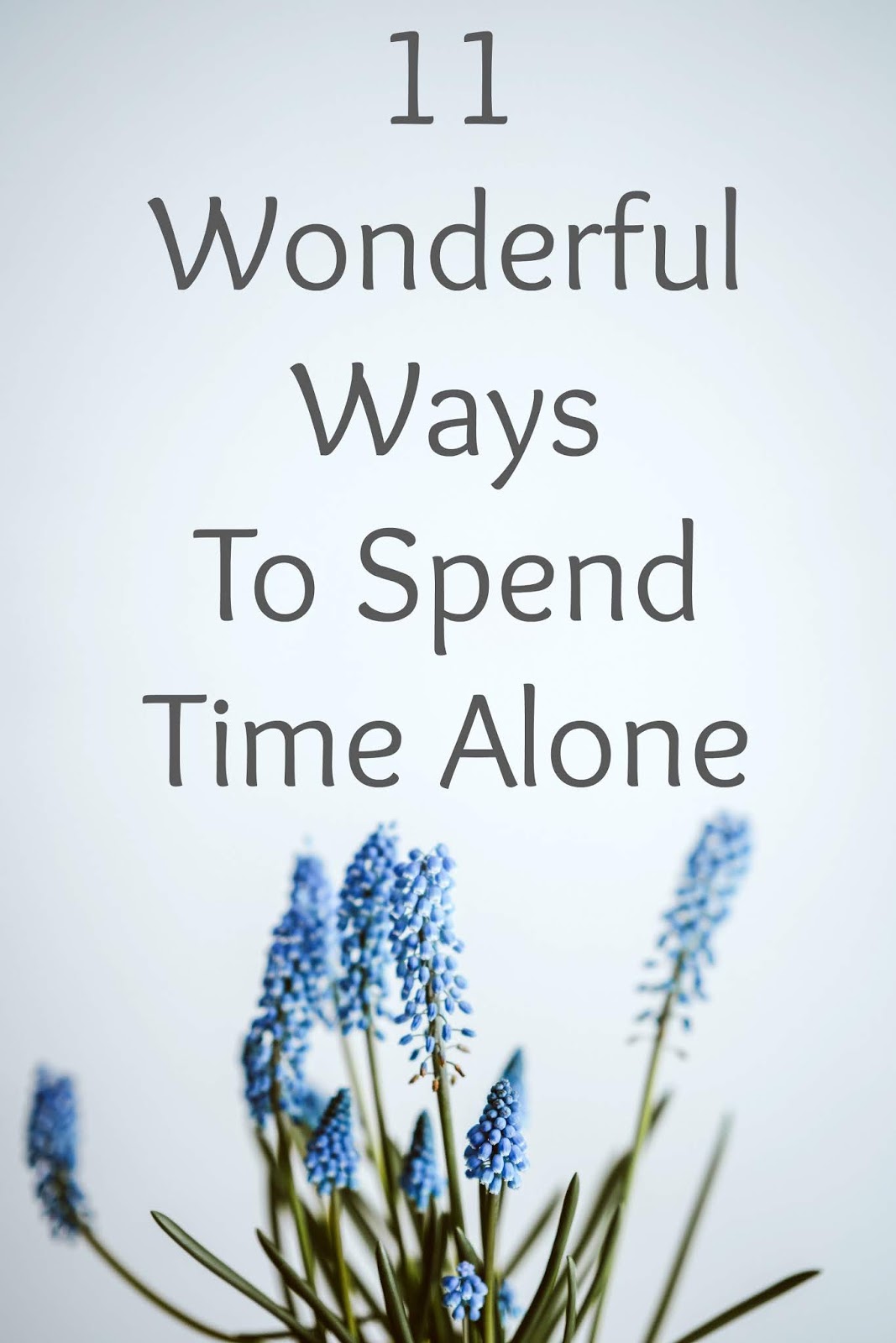 11 Wonderful Ways To Spend Time Alone - Whimsical Mumblings