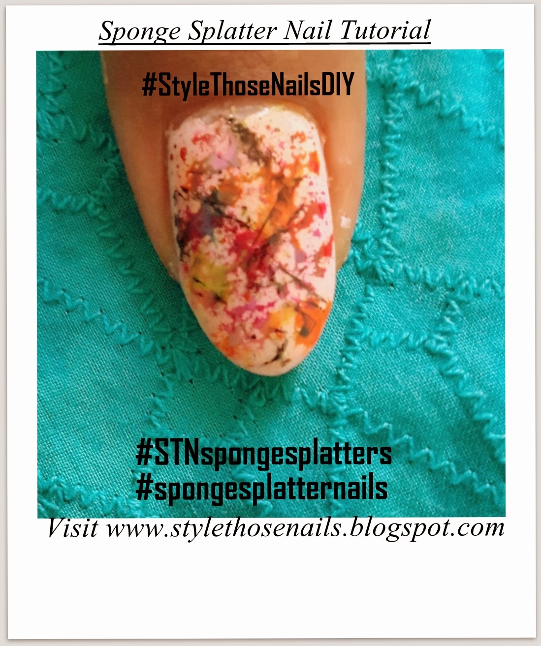 Style Those Nails: Sponge Splatter Nails Technique - StyleThoseNailsDIY