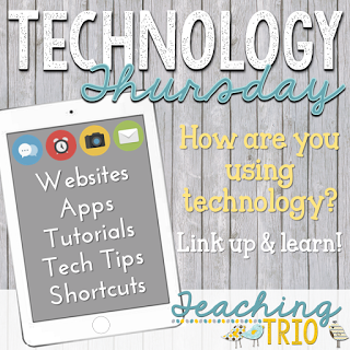 Teaching Trio: Technology Thursday {a weekly linky party}