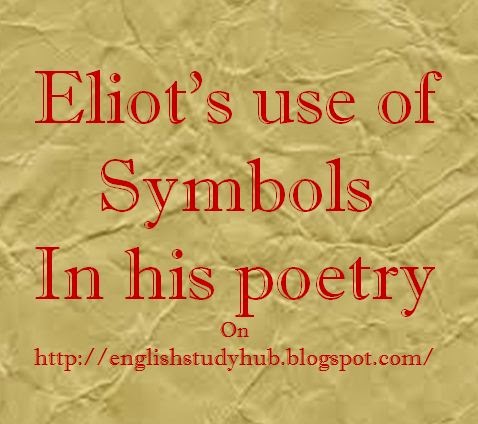 T. S. Eliot’s use of symbols in his poetry