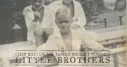 COME UN KILLER SOTTO IL SOLE: CHIP TAYLOR - LITTLE BROTHERS