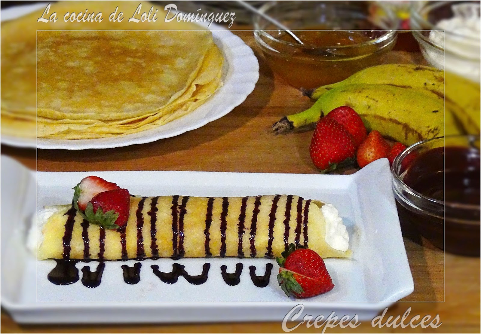 La cocina de Loli Domínguez: Crepes dulces