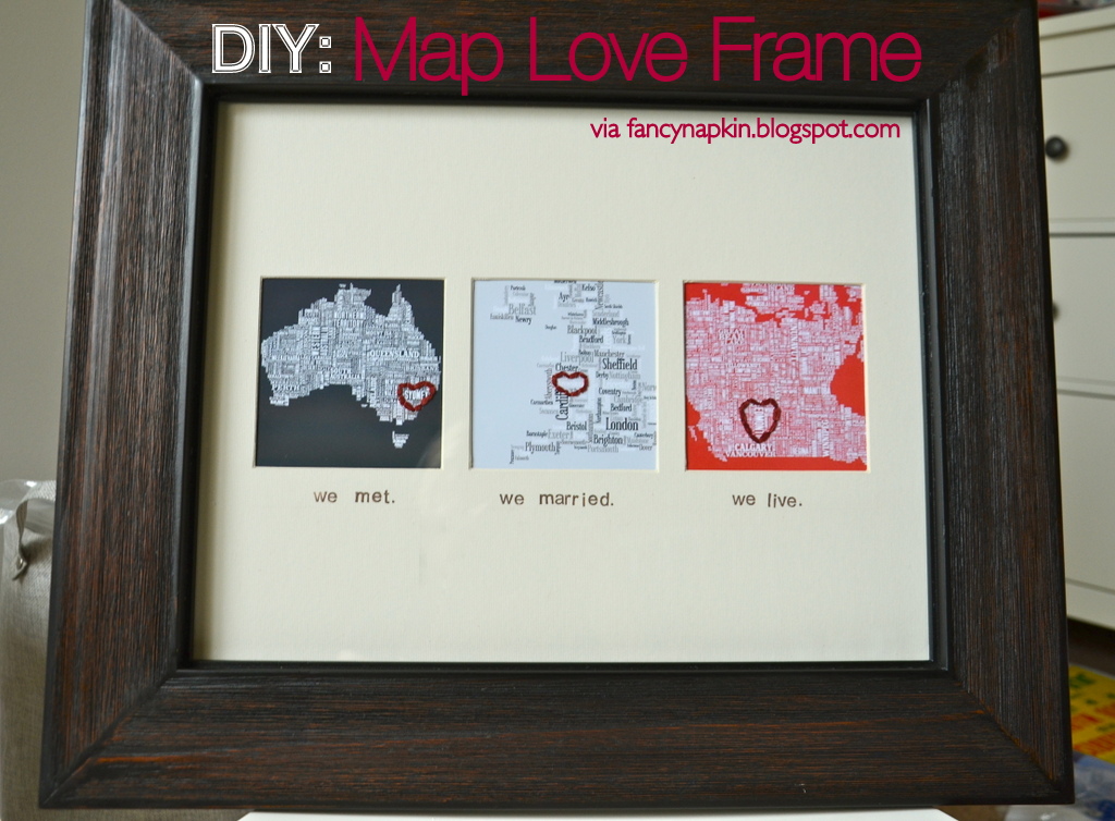 Fancy Napkin: .diy: the map love frame.