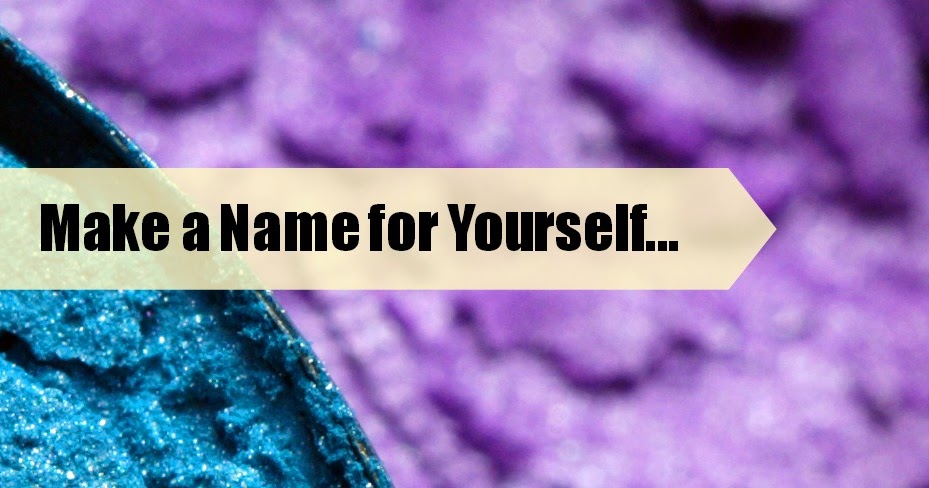 The Wrap Up Magazine: Make A Name For Yourself