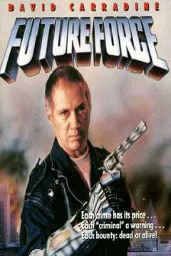Comeuppance Reviews: Future Force (1989)