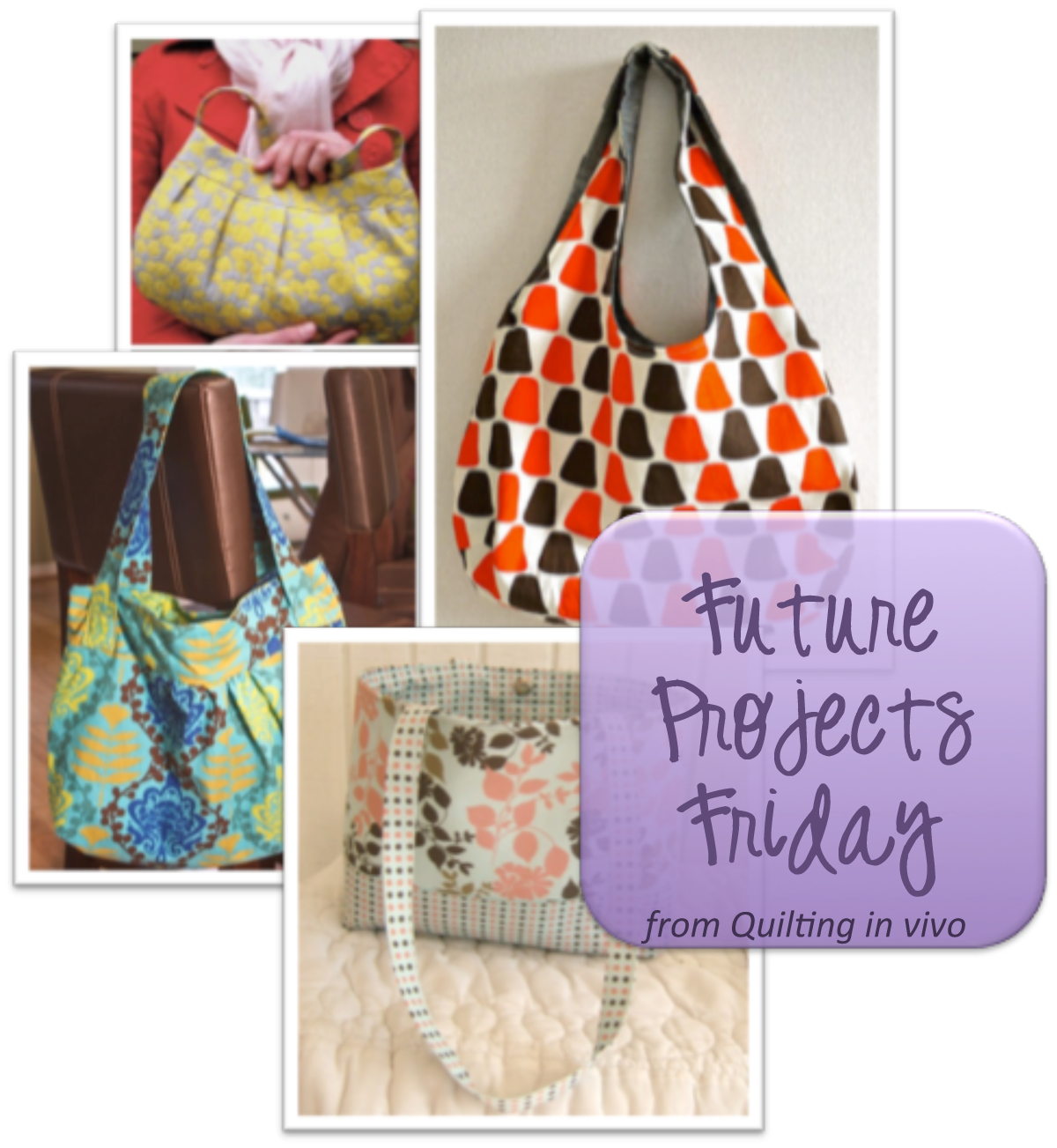 Quilting In Vivo: Future Projects Friday: Purse tutorials