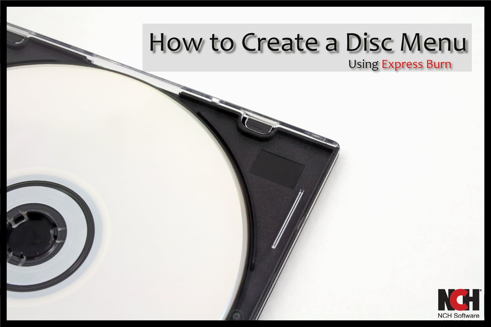 How to Create a Disc Menu Using Express Burn | Do More With Software