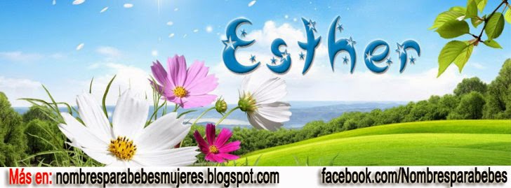 QUE SIGNIFICA EL NOMBRE ESTER - NOMBRES BIBLICOS : NOMBRES PARA BEBES ...