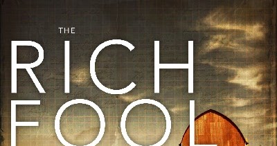 THE REVELATION OF JESUS CHRIST: Parable of the Rich Fool