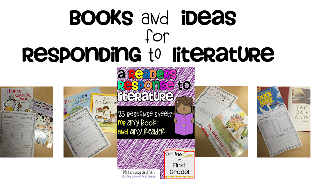 For the Love of First Grade: Responding to Literature: Ideas and Book ...