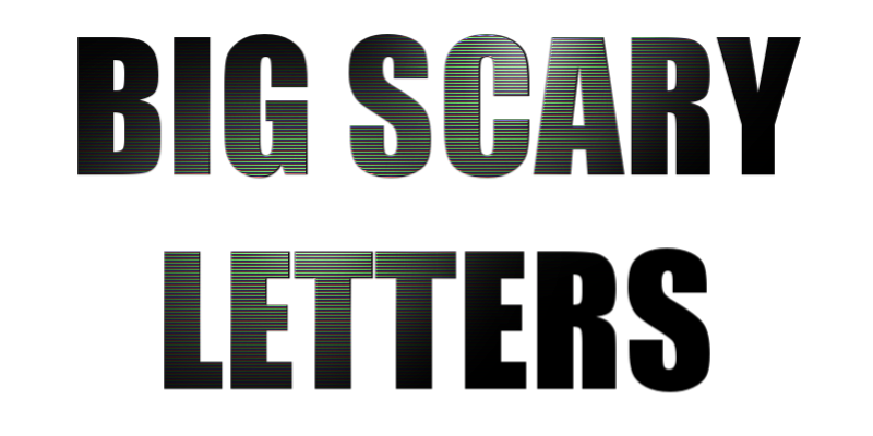 BIG SCARY LETTERS