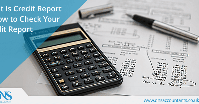 How to Check Your Credit Score and Credit Report? - Accounting Firms UK