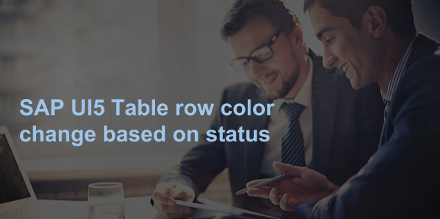 SAP UI5 Table row color change based on status | SAP Online Guides