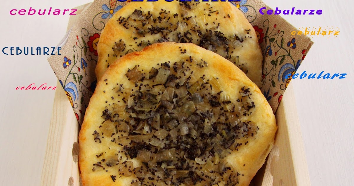 Codziennik Kuchenny - proste przepisy na niecodzienne potrawy: Cebularz