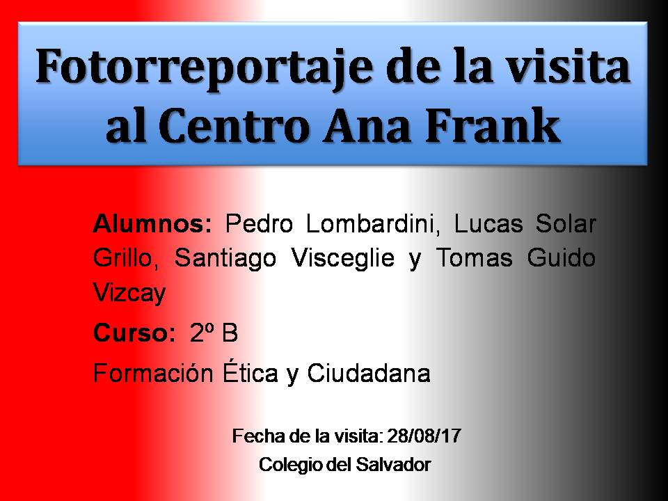 E-Cívica 2º: Fotorreportajes del año pasado sobre Ana Frank