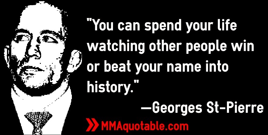Motivational Quotes with Pictures (many MMA & UFC): Georges St-Pierre ...