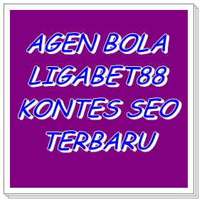 AGEN BOLA LIGABET88 KONTES SEO TERBARU | Berita Terkini