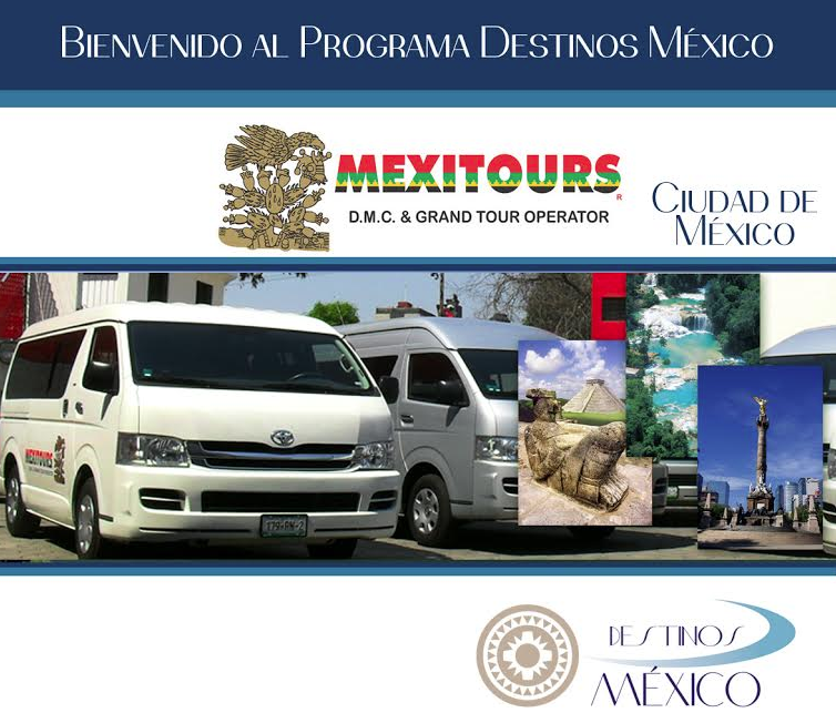 PROGRAMA DESTINOS MÉXICO: MEXITOURS SE UNE AL PROGRAMA DESTINOS MÉXICO
