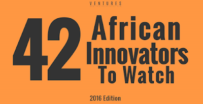 Ventures Africa?s 2016 List of African Innovators To Watch