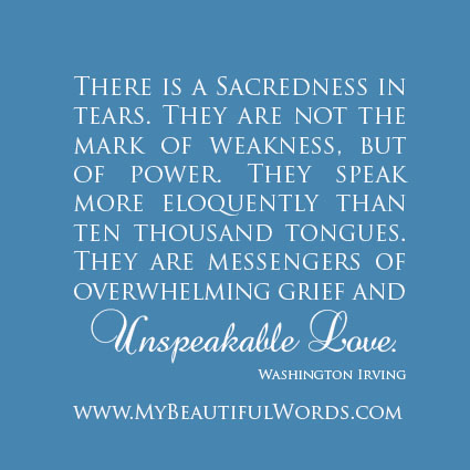 My Beautiful Words.: The Power of Tears...
