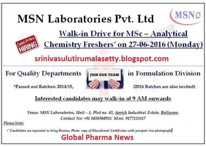 Global Pharma News: MSN Laboratories Pvt Ltd Walk In On 27/06/16 ... Global Pharma News: MSN Laboratories Pvt Ltd Walk In On 27/06/16 ...