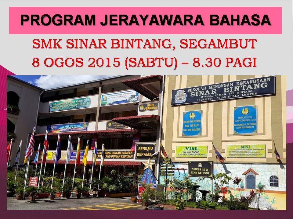 WADAH KETERAMPILAN BERBAHASA: PROGRAM JERAYAWARA BAHASA DI SMK SINAR BINTANG