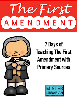 Teaching the First Amendment with Primary Sources | The Mister Librarian