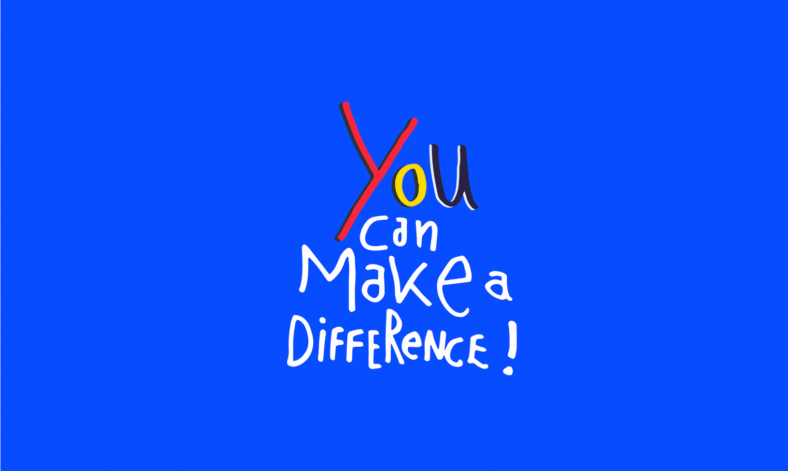 You Can Make A Difference Gif