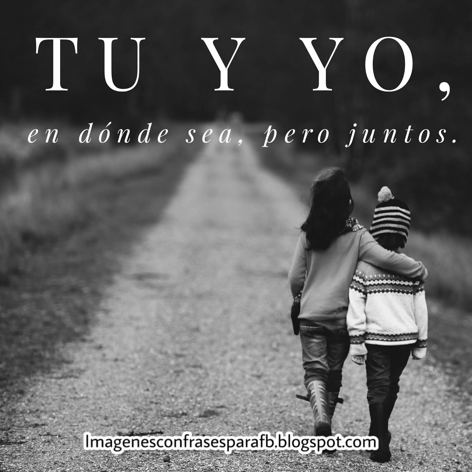 Imagenes Bonitas y Pensamientos Positivos: Tú y yo