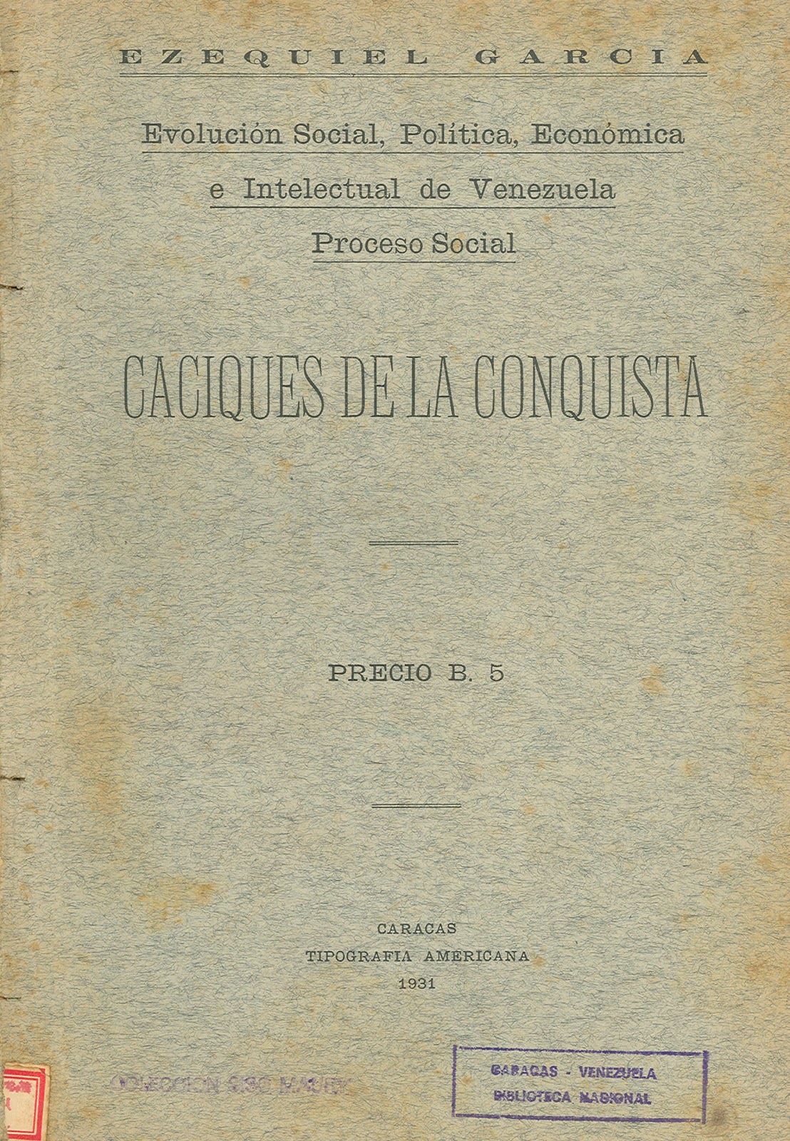 Libros Raros y Manuscritos : CACIQUES DE LA CONQUISTA (1931)