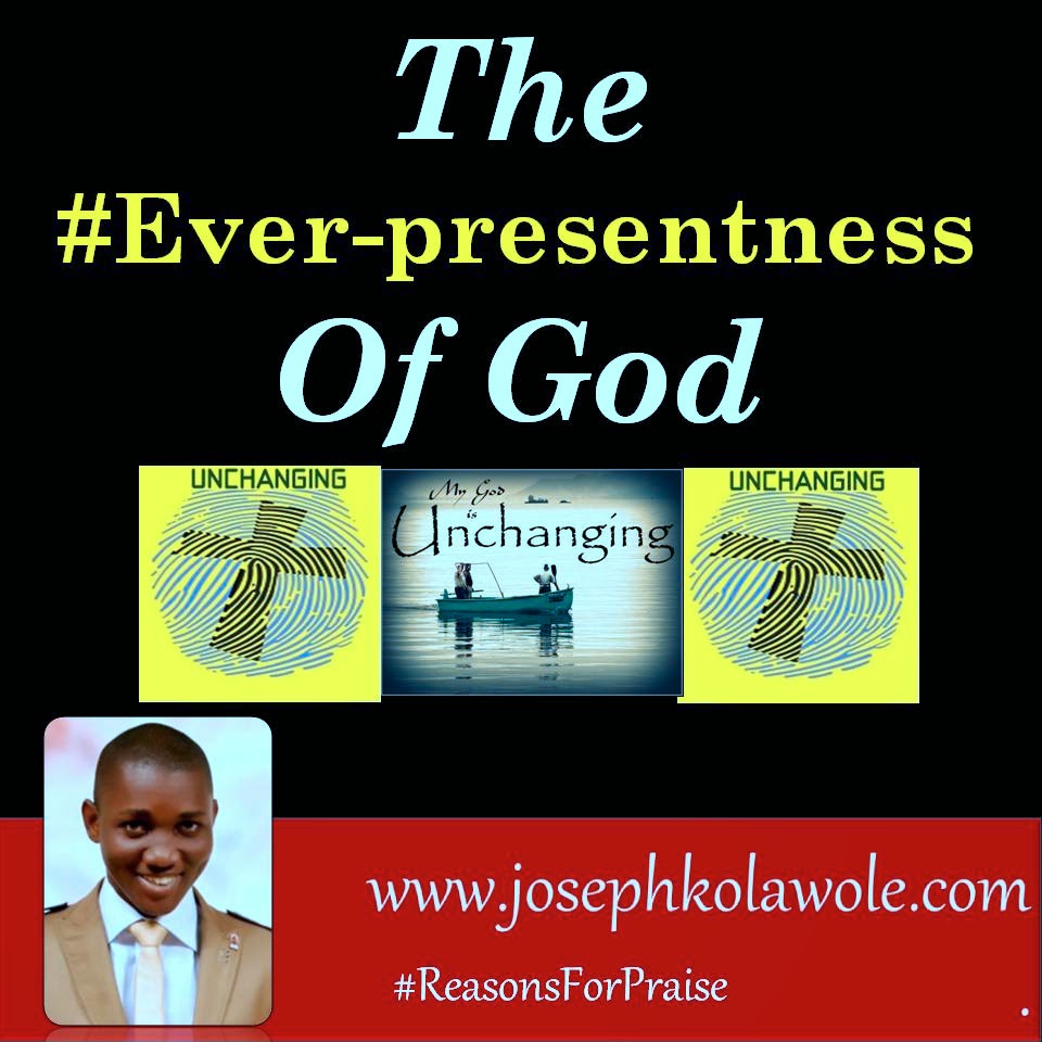 The EVER-PRESENTNESS of God ~ Joseph's Journal