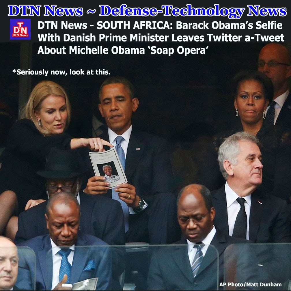 Asian Defense News: DTN News - SOUTH AFRICA: Barack Obama’s Selfie With ...
