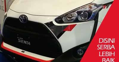 Toyota Utama: Sienta Modifikasi NMAA Dipamerkan di AutoPro 2017