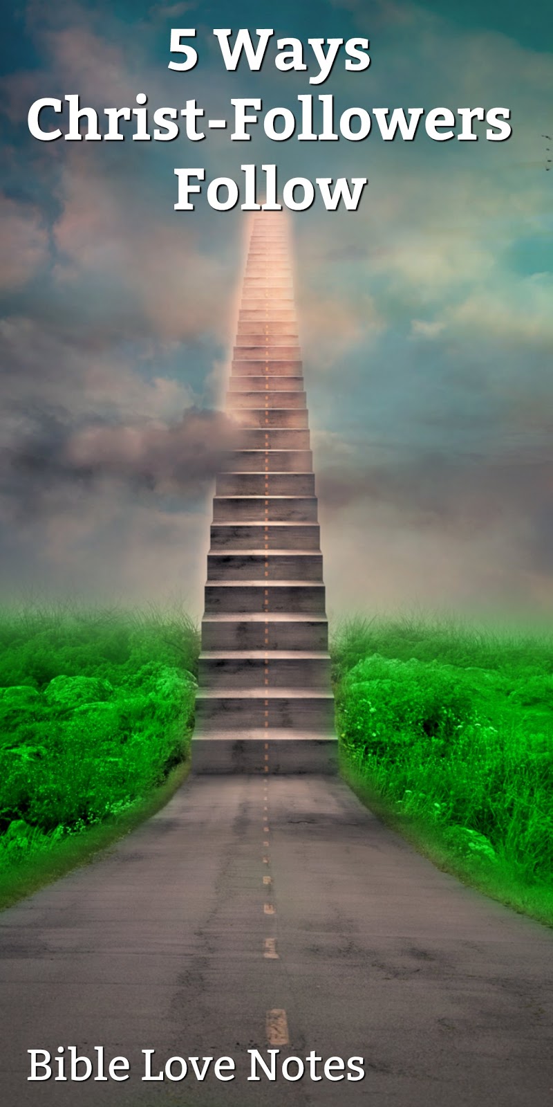 Bible Love Notes: Christ-Followers Follow. Do You?