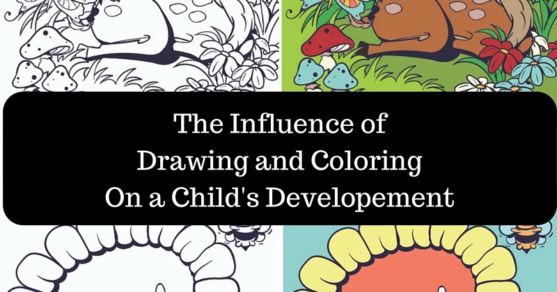 The Influence of Drawing and Coloring on a Child`s Development - Amy ...