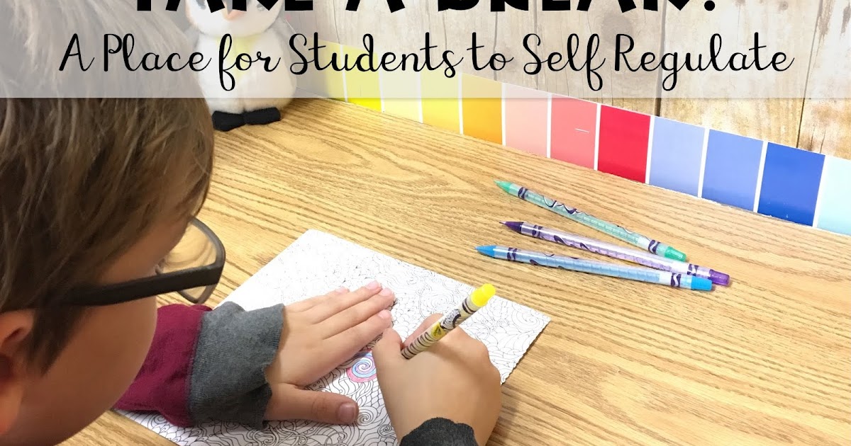 Take a Break: A Place for Students to Self Regulate - Hippo Hooray for ...