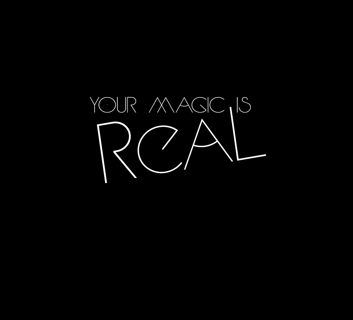 a place in the universe: Your Magic is Real