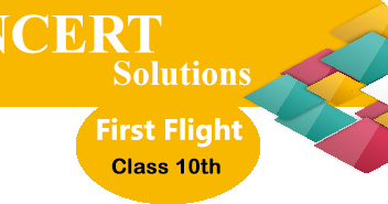 NCERT Solutions for Class 10th First Flight English - Study Rankers