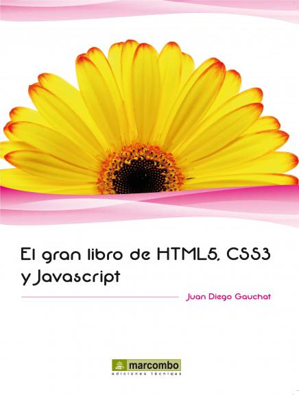 El gran libro de HTML5, CSS3 y JavaScript – Juan Diego Gauchat | FreeLibros