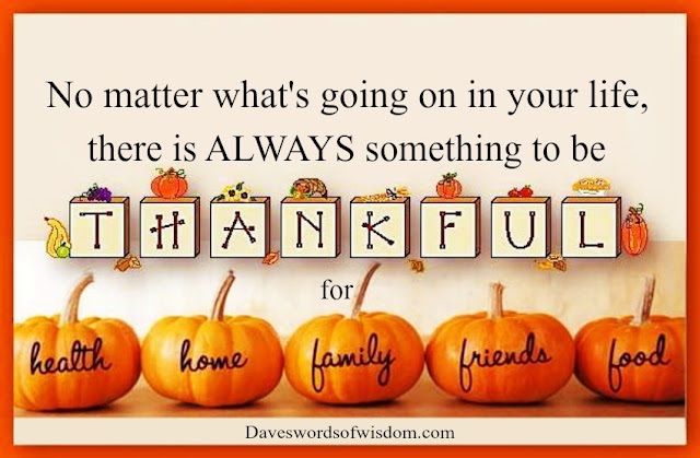 Daveswordsofwisdom Always Something To Be Thankful For daveswordsofwisdom-always-something-to-be-thankful-for