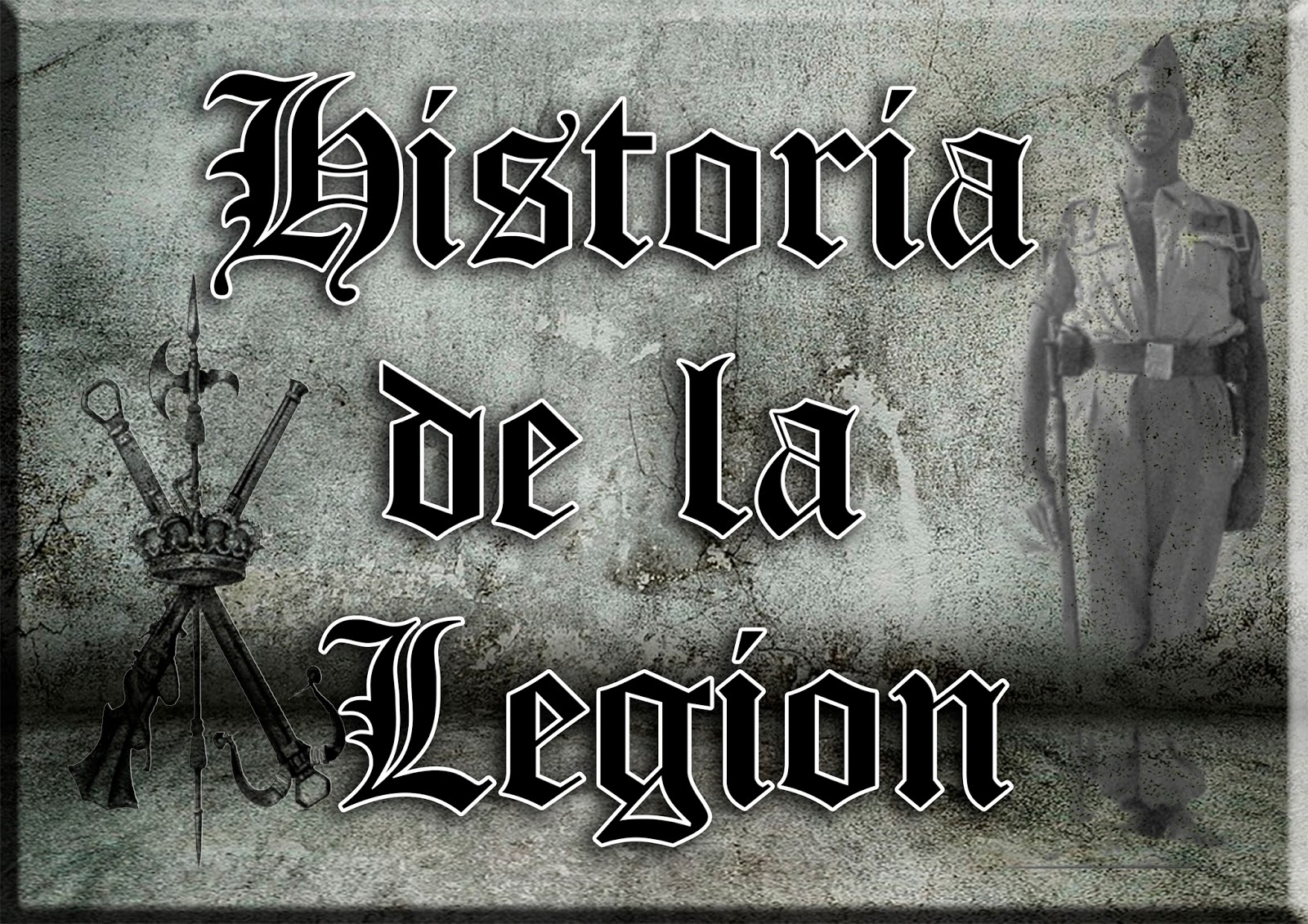 legion1920: HISTORIA DE LA LEGION