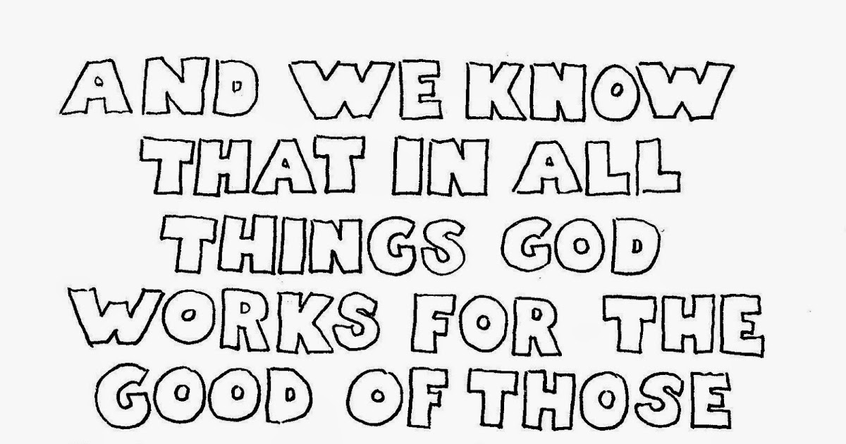 Coloring Pages for Kids by Mr. Adron: In Everything God Works For Good ...