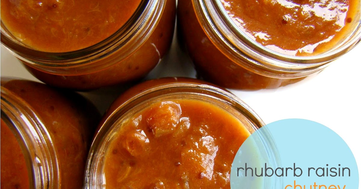 Rhubarb raisin chutney