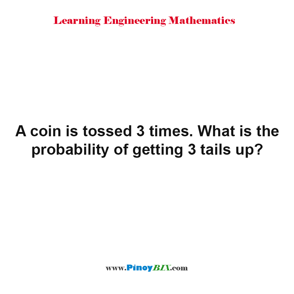 Solution A Coin Is Tossed 3 Times What Is The Probability Of Getting solution-a-coin-is-tossed-3-times-what-is-the-probability-of-getting