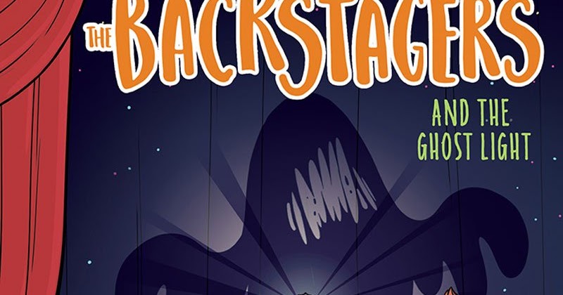 KISS THE BOOK: The Backstagers and the Ghost Light by Andy Mientus ...
