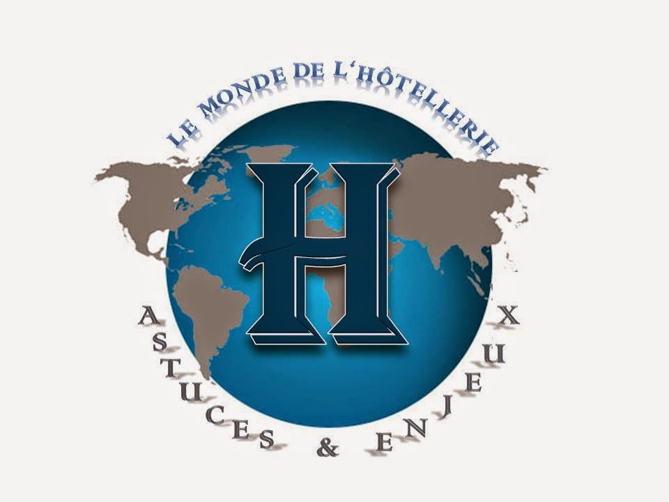 Le Monde de l'Hôtellerie - The World of Hospitality : Astuces, Enjeux ...