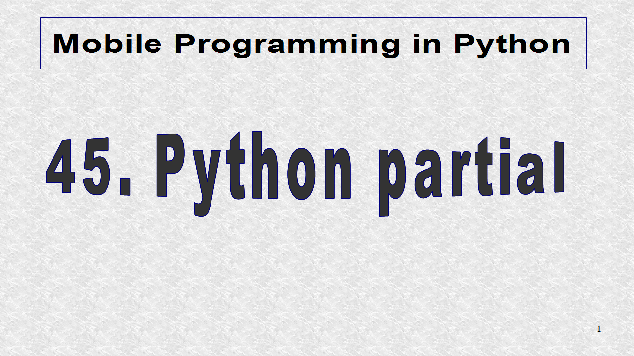 Mobile Programming in Python: 45. Python partial