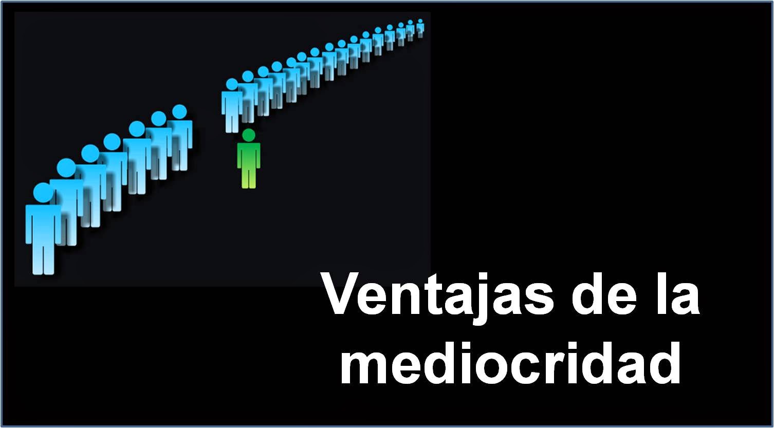 El DINERO y la pobreza patológica: Ventajas de la mediocridad